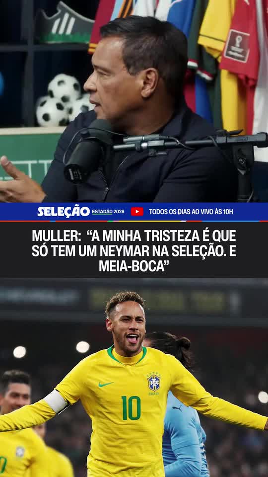 Muller: “A minha tristeza é que só tem um Neymar na seleção. E meia ...
