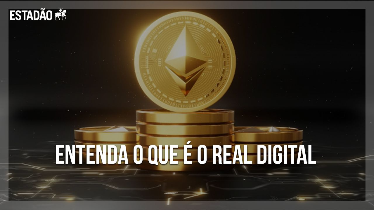 Entenda o que é o Real Digital e qual seu potencial no mercado de ...